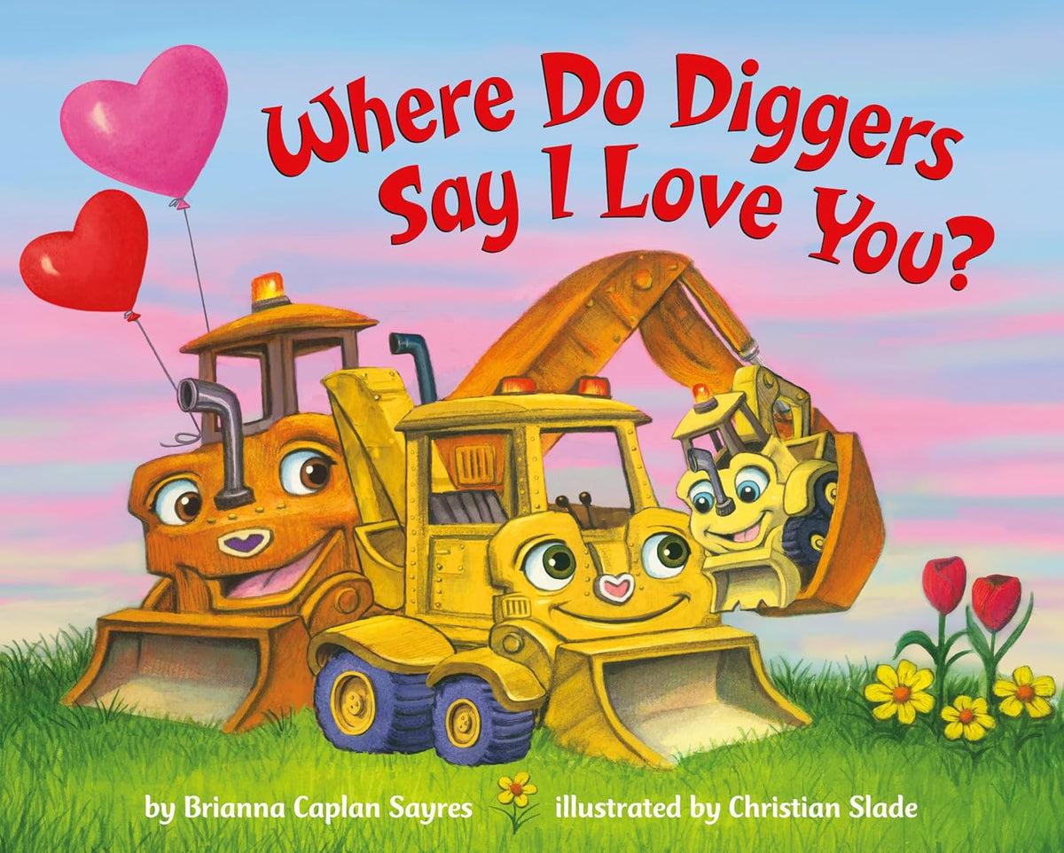 Where Do Diggers Say I Love You? – Olly-Olly