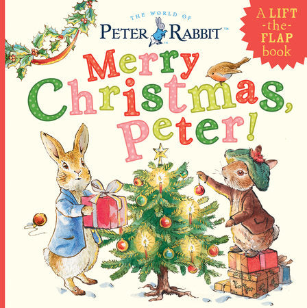 The World of Peter Rabbit: Merry Christmas Peter! - A Lift the Flap Bo ...